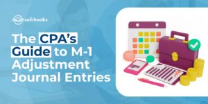 The CPA’s Guide to M-1 Adjustment Journal Entries | SafeBooks